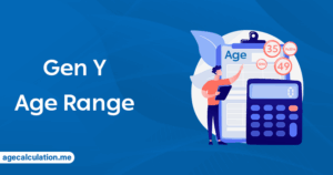What is Gen Y Age Range: A Comprehensive Guide